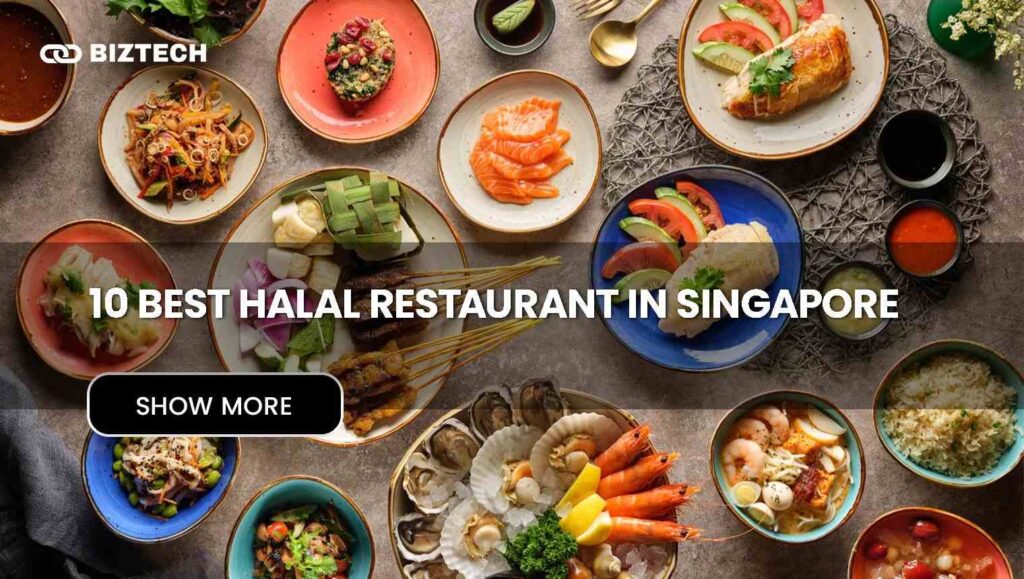 10 Best Halal Restaurant in Singapore That You Must Try