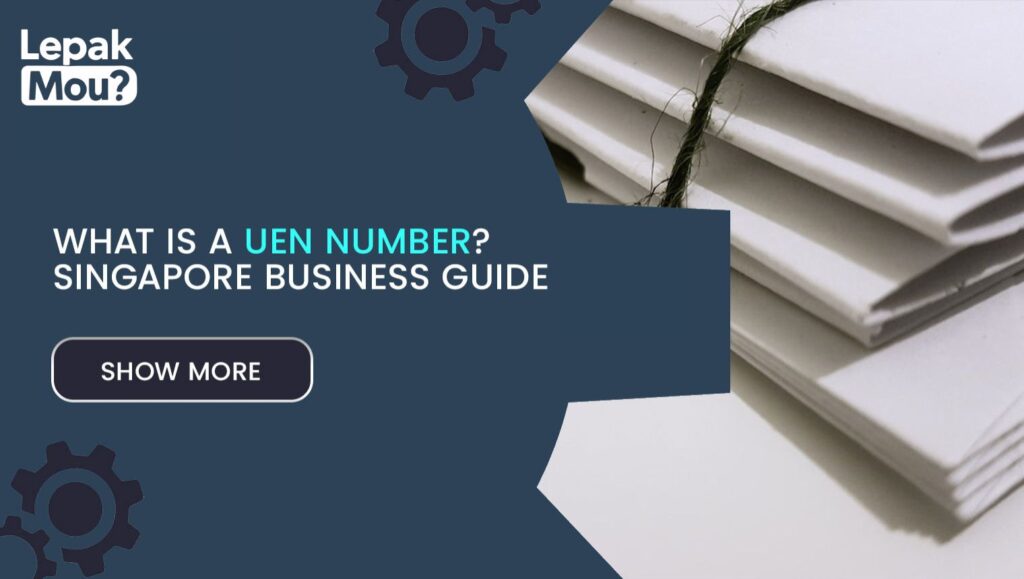 What is a UEN Number? Singapore Business Guide (2025)