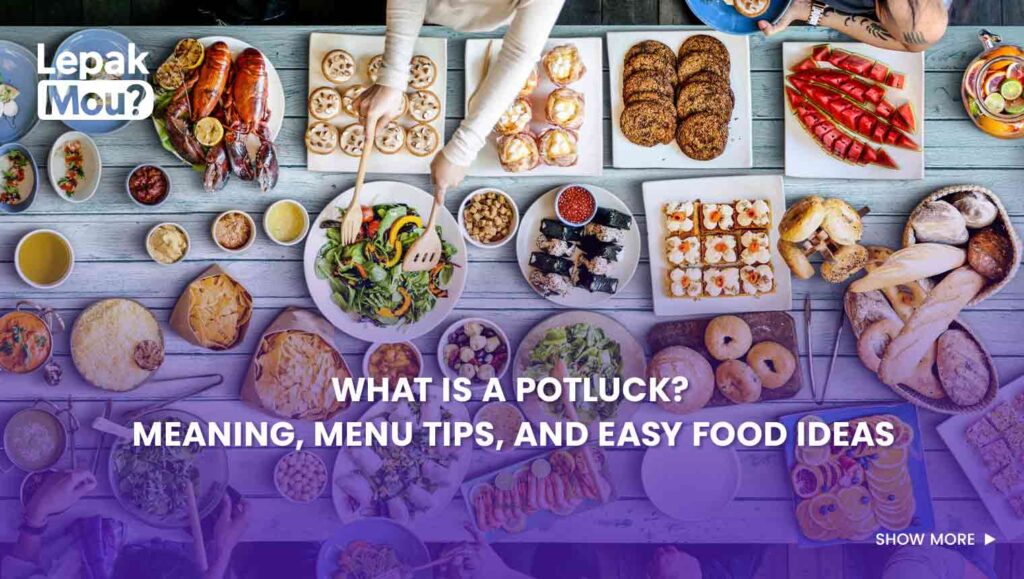 What is a Potluck: Ultimate Planning Guide